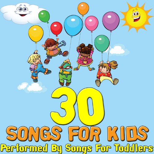 Play 30 Songs For Kids by Songs For Toddlers on Amazon Music