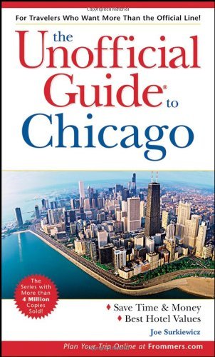The Unofficial Guide to Chicago (Unofficial Guides): Surkiewicz, Joe ...