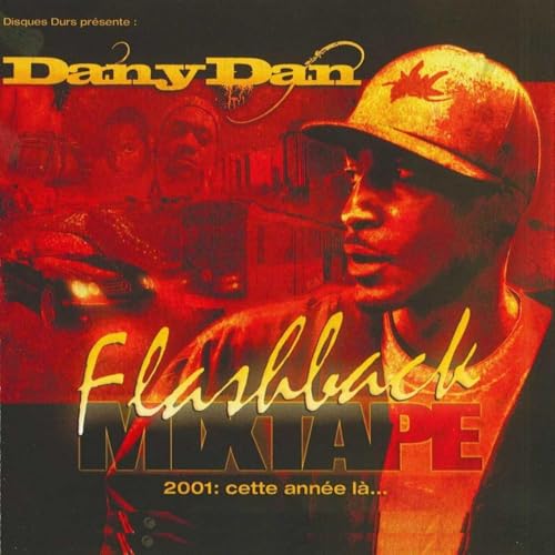 Dany Dan Flashback Mixtape 2001... Cette année-là von Dany Dan bei ...