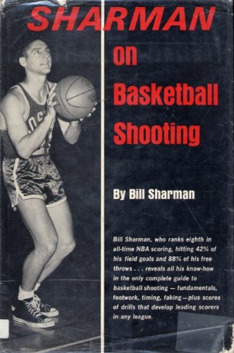 Sharman on Basketball Shooting: Bill Sharman: Amazon.com: Books