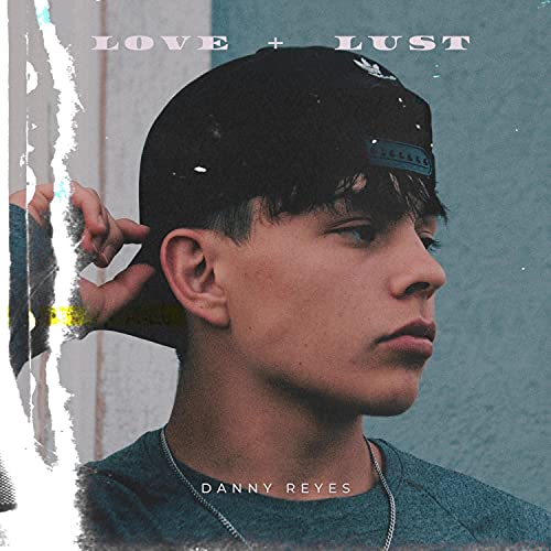 love + lust de Danny Reyes en Amazon Music Unlimited