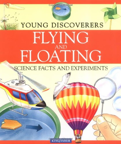Flying and Floating: Science Facts and Experiments (Young Discoverers ...