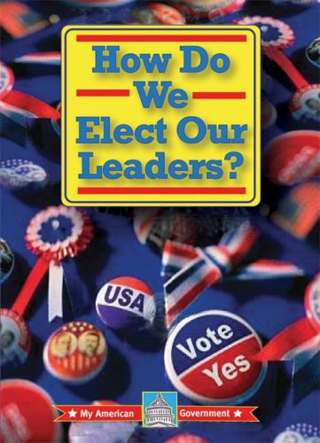 How Do We Elect Our Leaders? (My American Government): Thomas, William ...