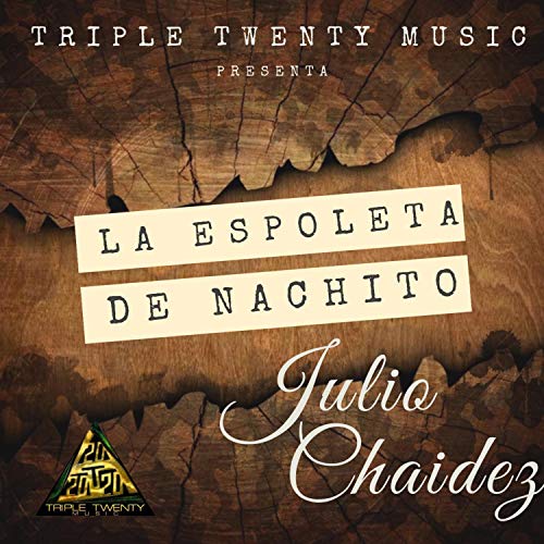 Play La Espoleta de Nachito by Julio Chaidez on Amazon Music
