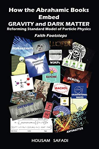 Buy How the Abrahamic Books Embed Gravity and Dark Matter: Reforming ...