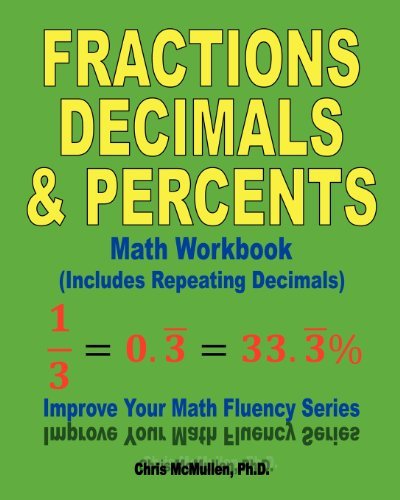 By Chris McMullen Fractions, Decimals, & Percents Math Workbook ...