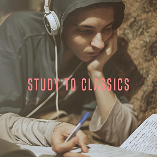 Play Study To Classics by Study Focus, Deep Sleep Relaxation ...