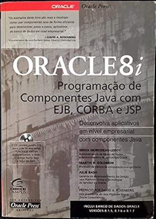 Oracle 8I. Programação Componentes Java Com EJB, CORBA e JSP (Em ...