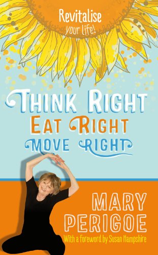 Think Right, Eat Right, Move Right: Perigoe, Mary: 9781909984301 ...
