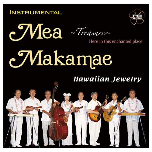 Play Mea Makamae - Instrumental - by ハワイアン・ジュエリー on Amazon Music