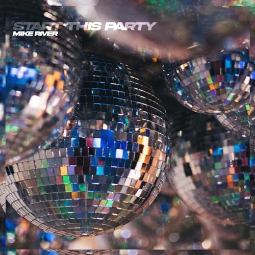 Start This Party : Mike River: Amazon.fr: Digital Music