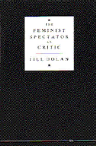 The Feminist Spectator As Critic: Dolan, Jill: 9780472081608: Amazon ...