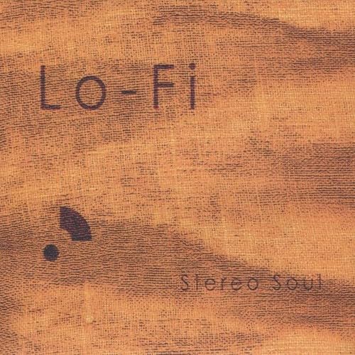 Lo-Fi - Stereo Soul - Amazon.com Music