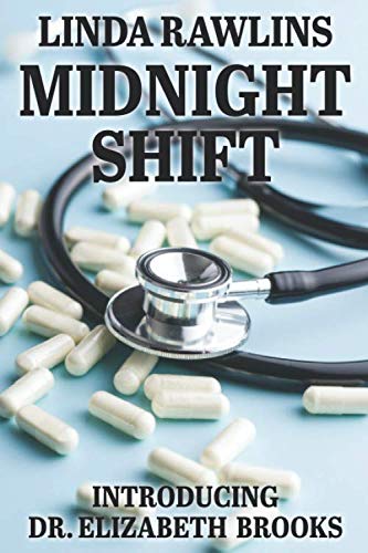 Midnight Shift (A Dr Elizabeth Brooks Mystery): Rawlins, Linda ...