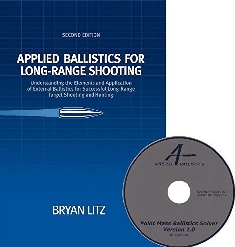 Applied Ballistics for Long Range Shooting : Understanding the elements ...