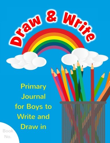 Draw & Write Primary Journal for Boys to Write and Draw in: Children's ...