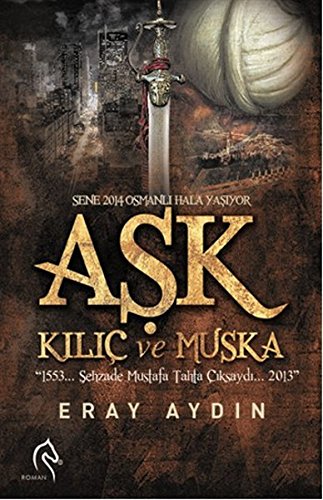 Amazon.com: Ask Kilic ve Muska: 9786055416935: Eray Aydin: Books