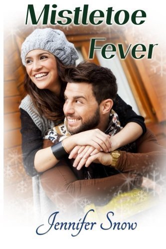 Mistletoe Fever by Jennifer Snow (2014-12-20): Jennifer Snow: Amazon ...