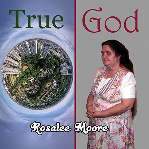 Play True God by Rosalee Moore on Amazon Music