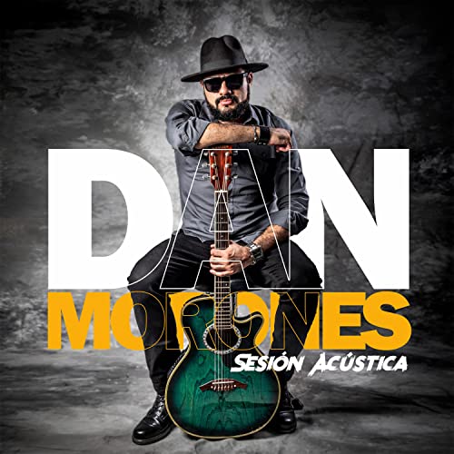 Spiele Sesión Acústica von DAN MORONES auf Amazon Music ab