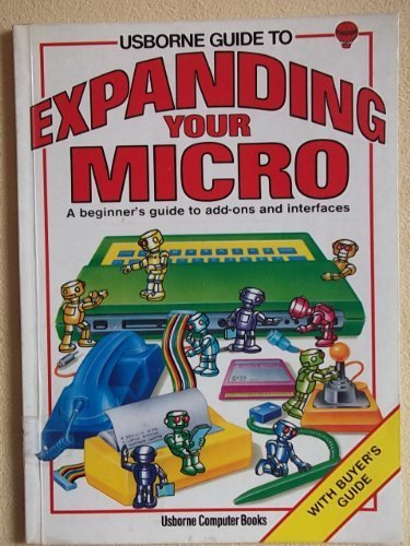 Expanding Your Micro (Usborne Computer Books): Tatchell, Judy ...