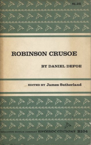 The life and adventures of Robinson Crusoe (Riverside editions, B104 ...