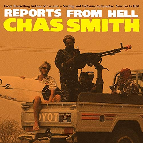 Reports from Hell: Chas Smith: 9781665178563: Amazon.com: Books
