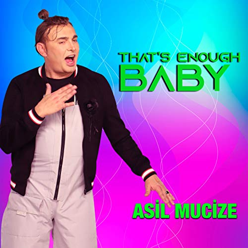 Amazon MusicでAsil MucizeのThat's Enough Babyを再生する