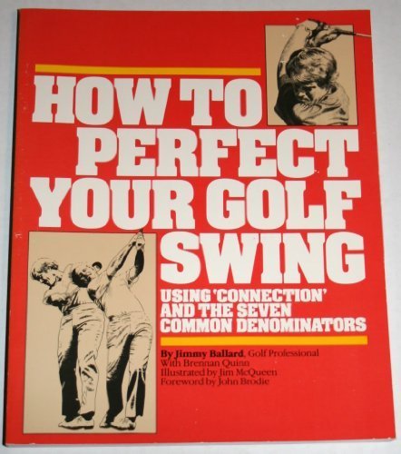How to perfect your golf swing: Using connection and the seven common ...