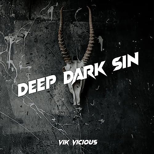 Écouter Deep Dark Sin par Vik Vicious sur Amazon Music Unlimited