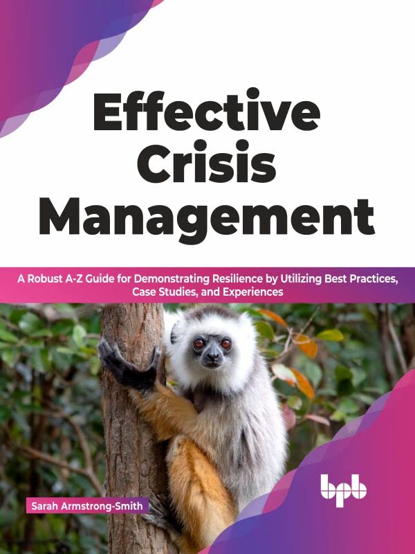 Effective Crisis Management: A Robust A-Z Guide for Demonstrating ...