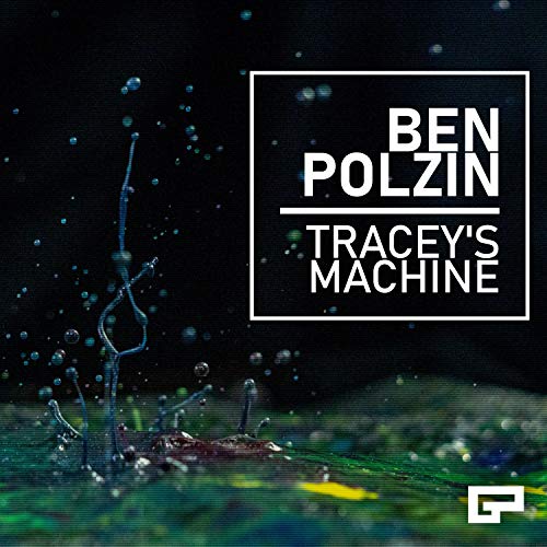 Play Tracey's Machine by Ben Polzin on Amazon Music