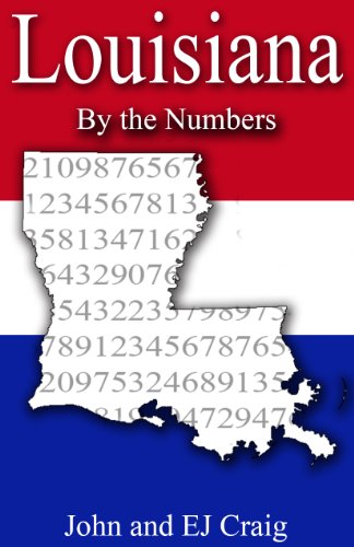Louisiana by the Numbers - Important and Curious numbers about ...