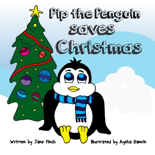 Book review of Pip The Penguin Saves Christmas - Readers' Favorite ...