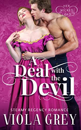 A Deal With The Devil: Steamy Regency Romance Novella (Her Wicked Lord) - Kindle edition by Grey ...