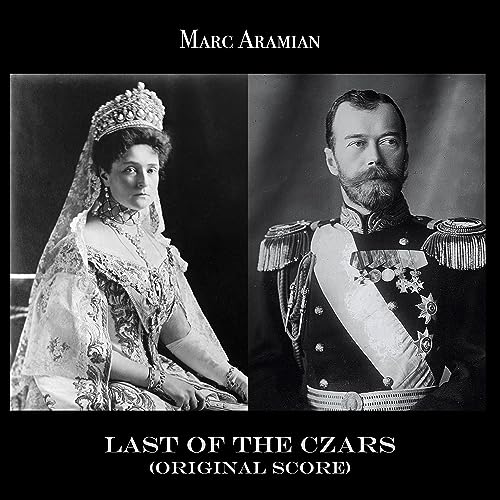 Amazon.com: Last of the Czars (Original Score) : Marc Aramian: Digital ...