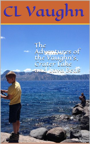 Amazon.com: The Adventures of the Vaughn's, Crater Lake and Lava Beds ...