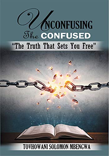 Amazon.com: Unconfusing The Confused: The Truth That Sets You Free ...