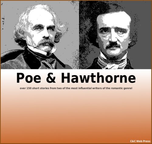 Romanticism: Poe vs. Hawthorne - Over 150 stories w/ active table of ...