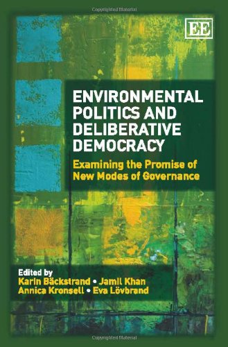 Environmental Politics and Deliberative Democracy: Examining the ...