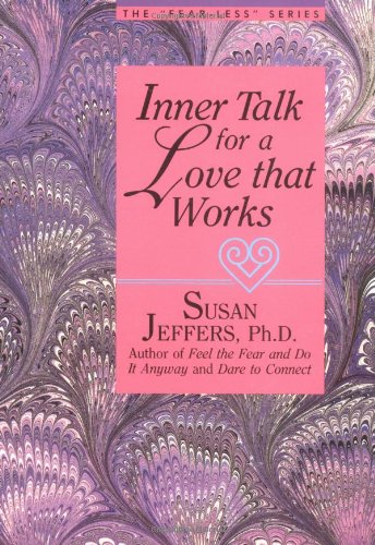 Inner Talk for a Love That Works (The "Fear-less" Series): Susan ...