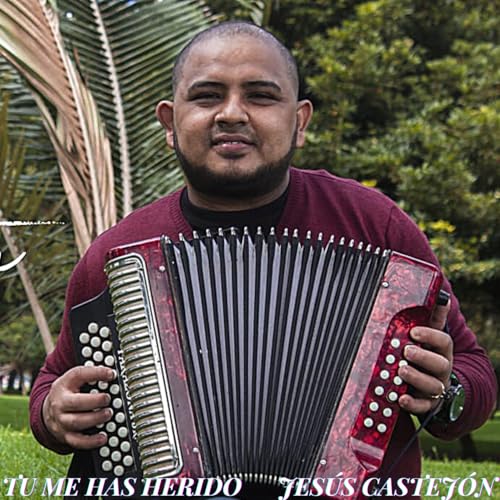 Tú Me Has Herido de Jesus Castejon en Amazon Music Unlimited