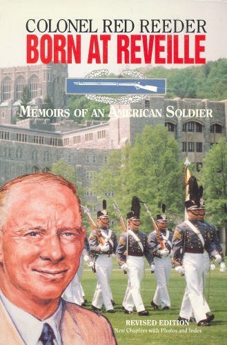 Born at Reveille: The Memoirs of an American Soldier: Russell Potter ...