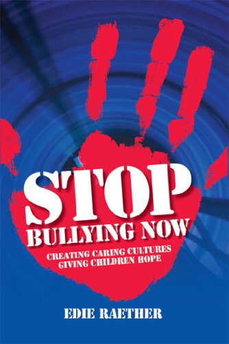 Stop Bullying Now - Kindle edition by Raether, Edie. Religion ...