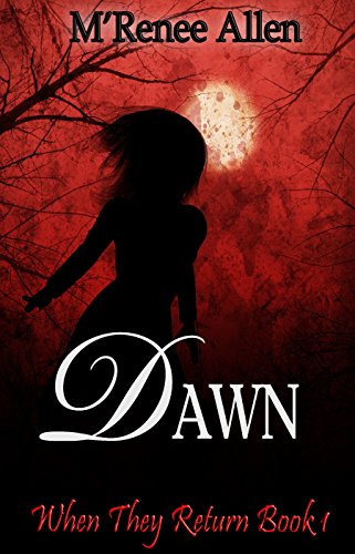Amazon.com: Dawn (When They Return Book 1) eBook : Allen, M'Renee ...
