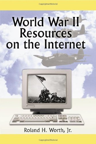 World War II Resources on the Internet: Worth, Roland H., Jr ...