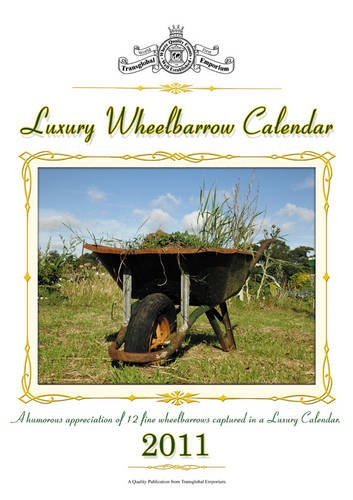 Luxury Wheelbarrow Calendar - Boxshall, David, Churchill, David, Torpey ...