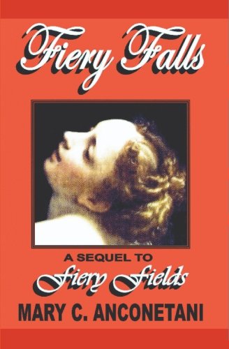 Fiery Falls: Anconetani, Mary Carchio: 9781587496608: Amazon.com: Books