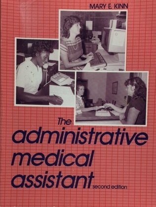 The administrative medical assistant: Kinn, Mary E: 9780030134326 ...