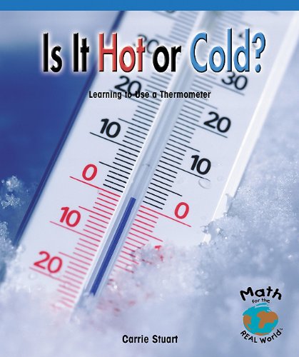 Buy Is It Hot or Cold? Learning to Use a Thermometer (Math for the Real ...